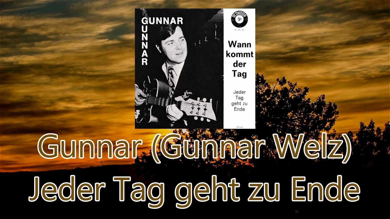 Gunnar • Jeder Traum hat ein Ende (Stimmlich wohl nicht Gunnar Welz ...