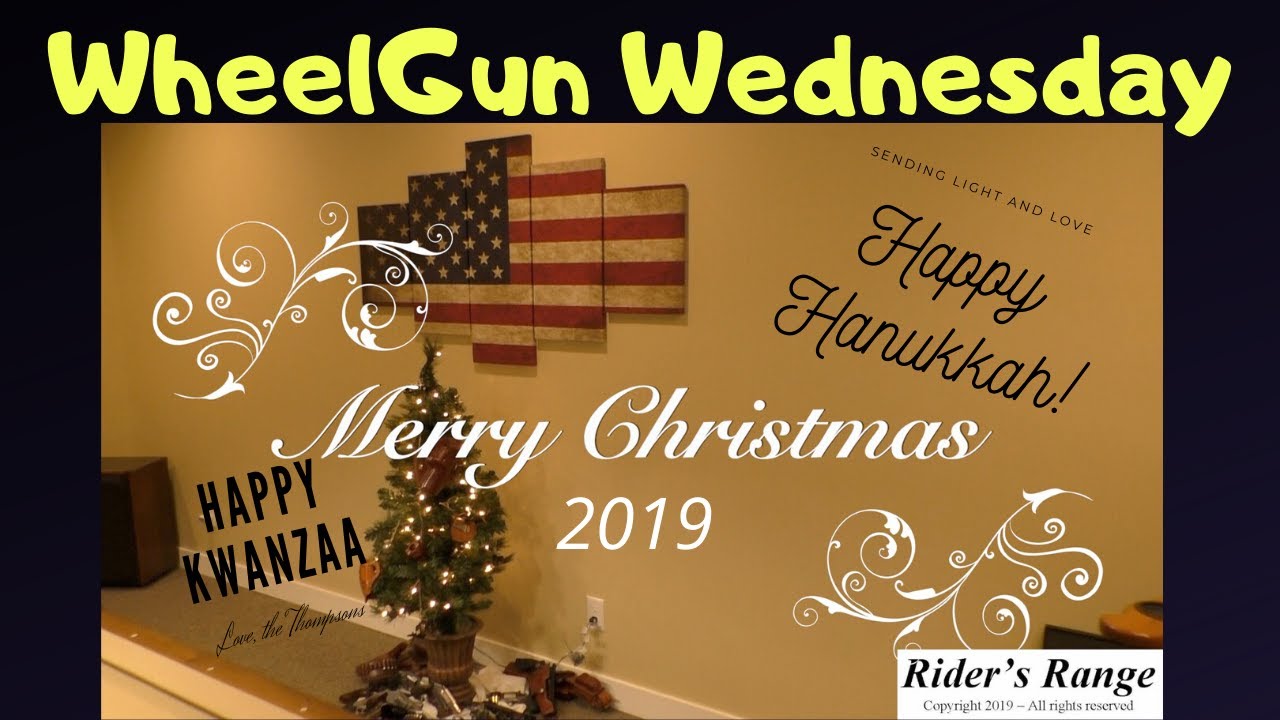 Christmas 2019 - WheelGun Wednesday on Rider's Range - YouTube