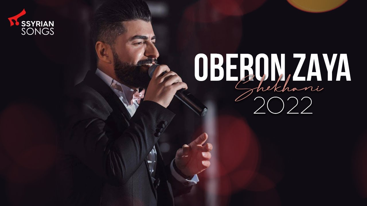 Oberon Zaya - Live 2022 shekhani | Assyrian Song - YouTube