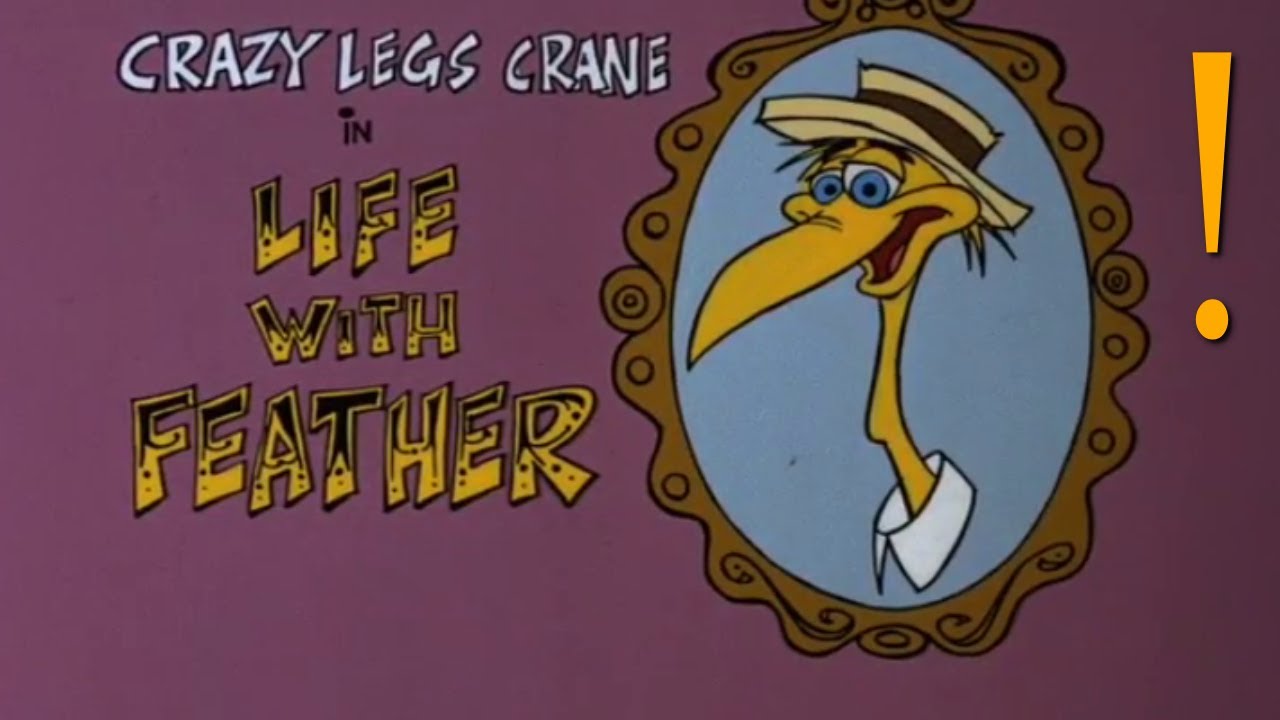 Crazy Legs Crane , Episode 01 "Life With Feather" - YouTube