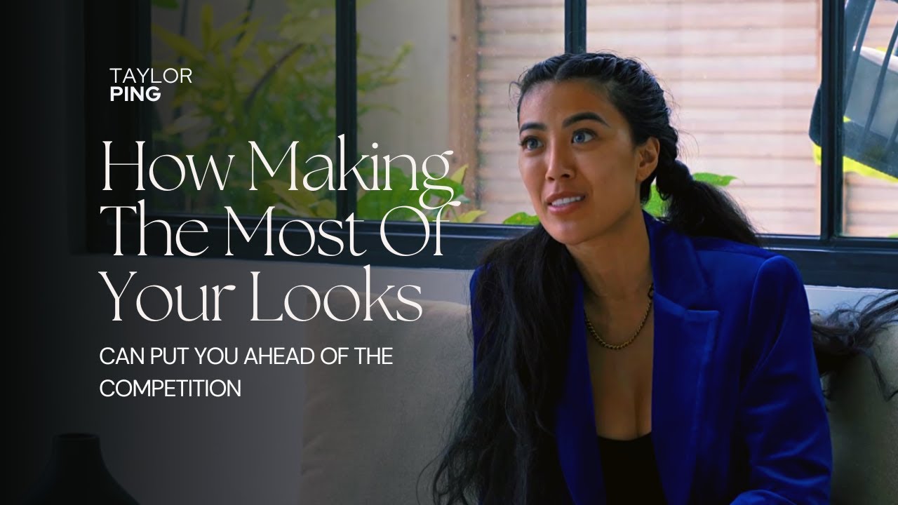 How Making The Most of Your Looks Can Put You Ahead of The Competition ...