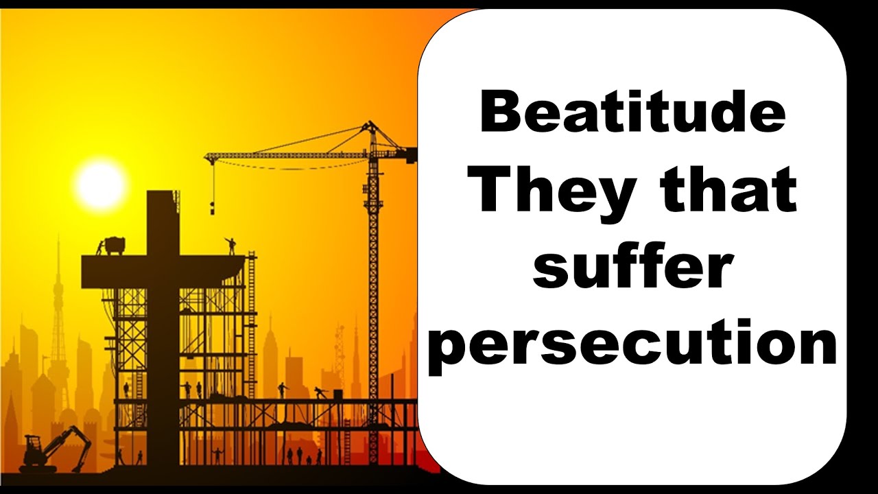 They that suffer persecution. - YouTube