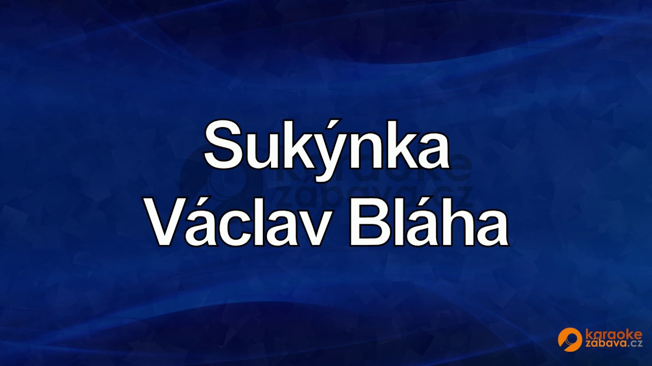 FullHD karaoke Sukýnka - Václav Bláha - ukázka - YouTube
