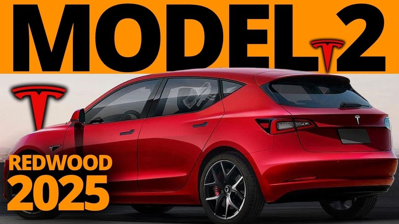 NEW 2025 TESLA MODEL 2 REDWOOD - One of the Most Anticipated Vehicles ...
