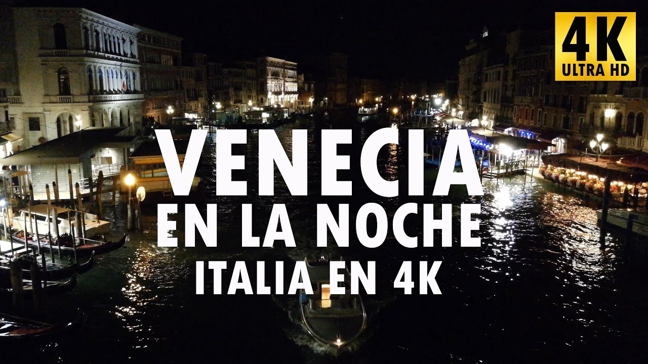 Venecia en la noche - Italia en 4K - YouTube