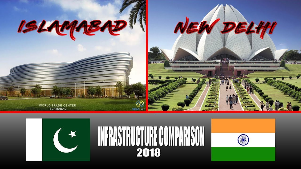 ISLAMABAD vs NEW DELHI - Infrastructure Comparison - Pakistan Capital ...