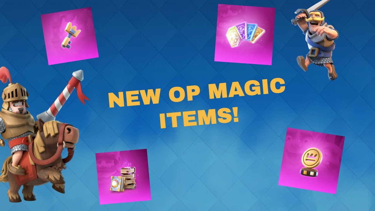 NEW MAGIC ITEMS IN CLASH ROYALE!! - YouTube