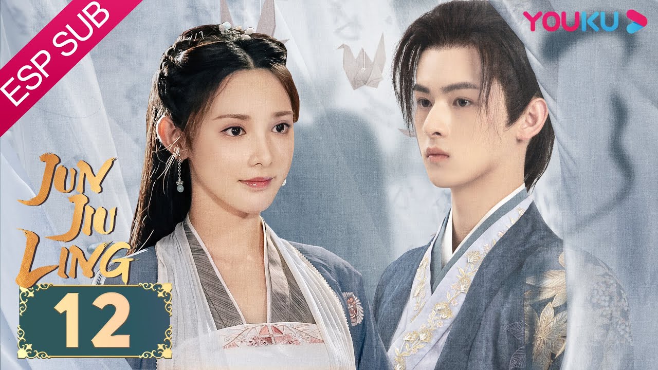 ESPSUB [Jun Jiu Ling] EP12 | Romance/Traje antiguo | Peng Xiaoran/Jin ...