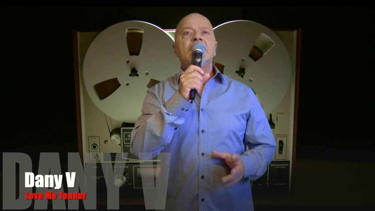 Dany V Love Me tender - YouTube