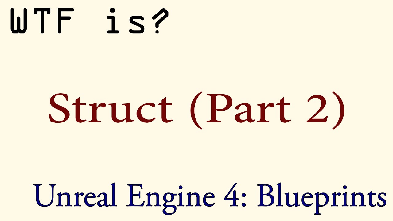WTF Is? A Struct (Part 2) - YouTube