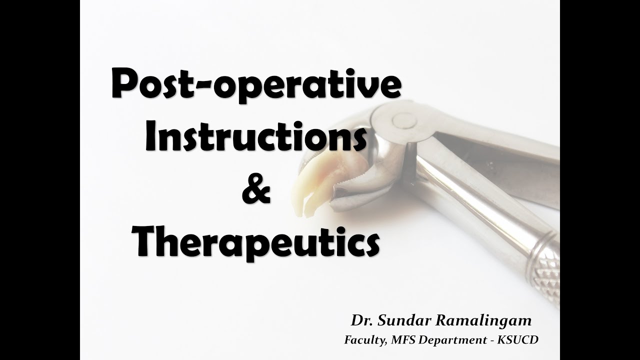 Lecture on "Post-operative Instructions and Post-operative Therapeutics ...