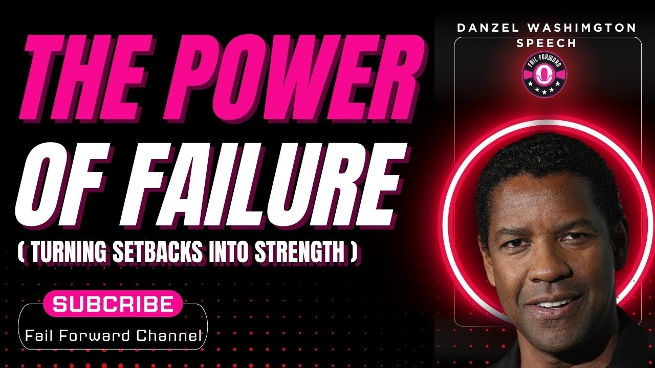 The Power of Failure: Turning Setbacks into Strength #failforward # ...