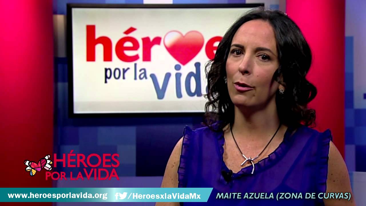 Maite Azuela (Zona de Curvas), Héroes por la Vida, Donación de órganos ...