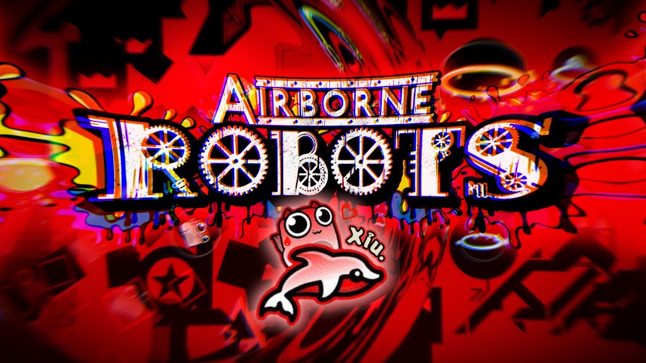 "Airborne Robots" (Effect layout) by APALGD | Geometry Dash - YouTube