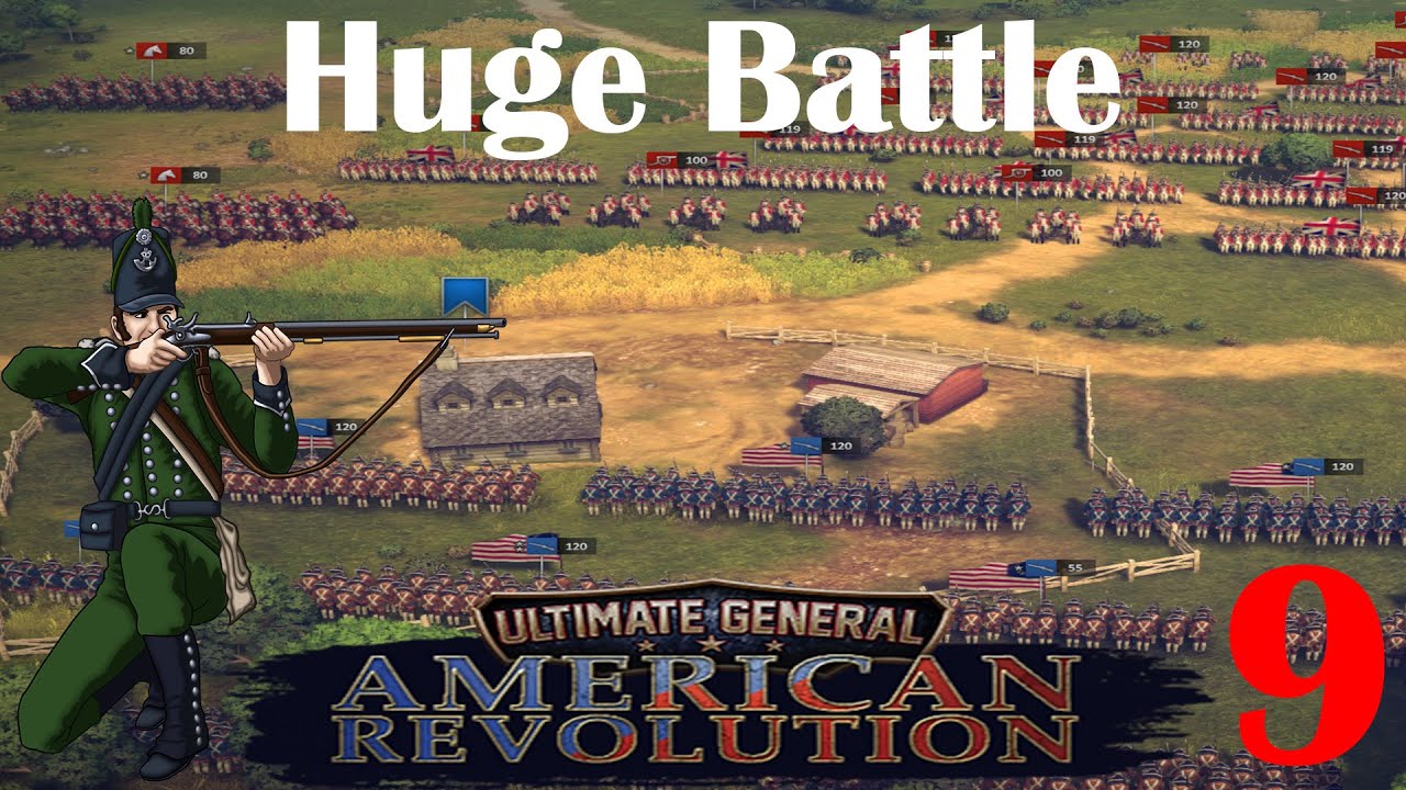 Ultimate General: American Revolution | Massive Battle! | Part 9 - YouTube