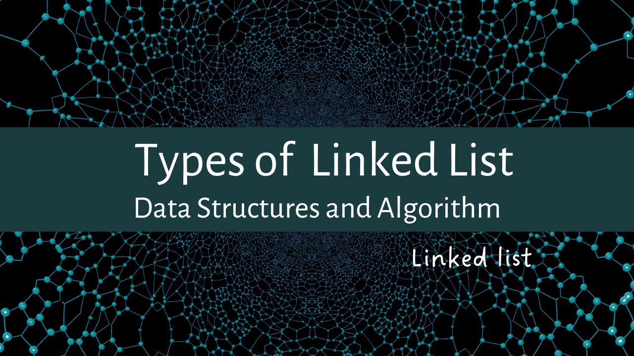 Types Of Linked List Linked List Data Structures And Algorithm 0215