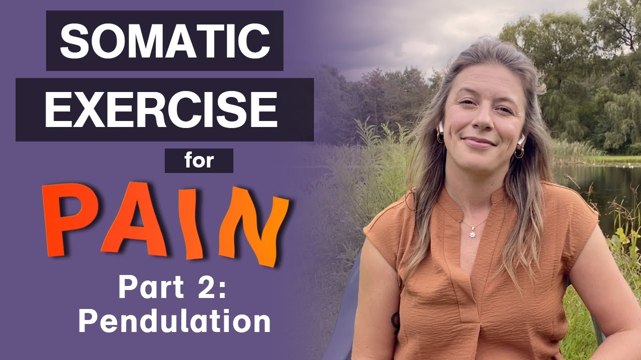 More Somatic Exercises for PAIN: Pendulation - YouTube