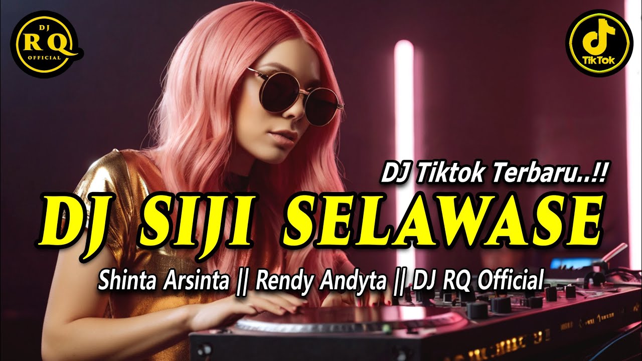DJ SIJI SELAWASE REMIX FULL BASS - YouTube