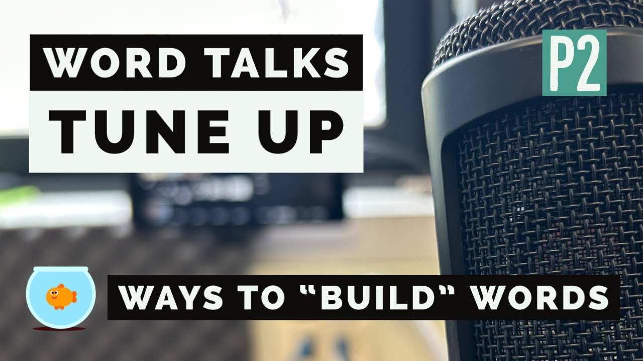 Word Talks - Tune Up - Building words - P2 - YouTube