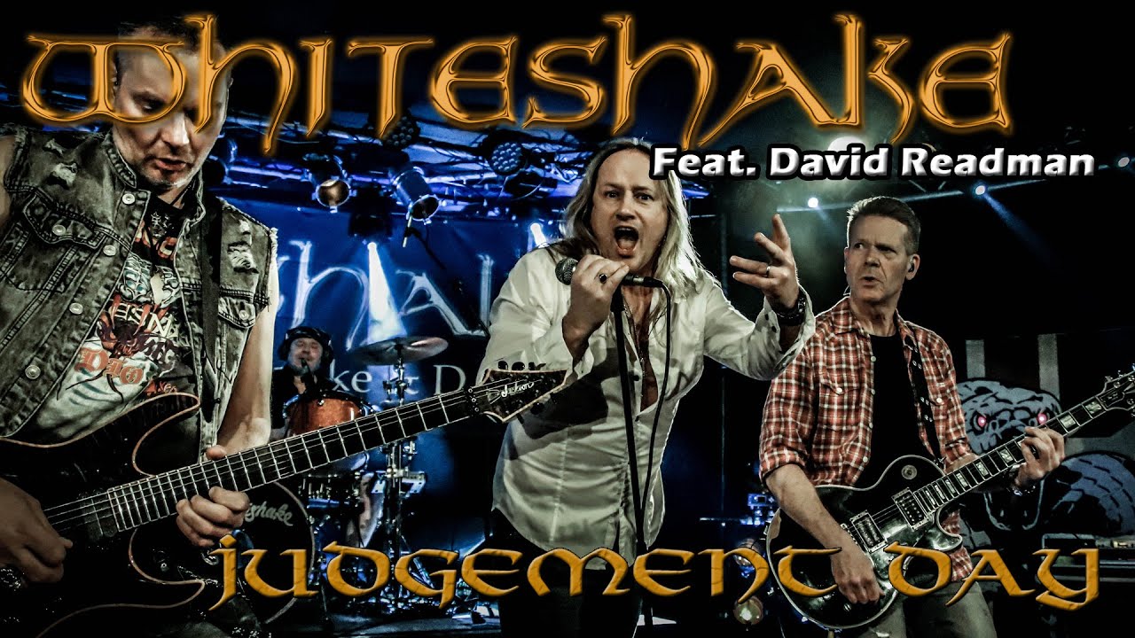 WHITESHAKE - JUDGEMENT DAY / Whitesnake Tributeband feat David Readman ...