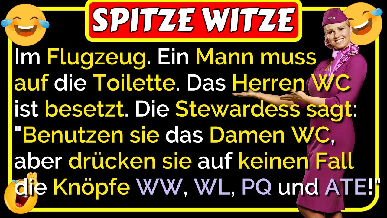 🤣Spitze Witze: Im Flugzeug ein Mann muss dringend auf die Toilette ...