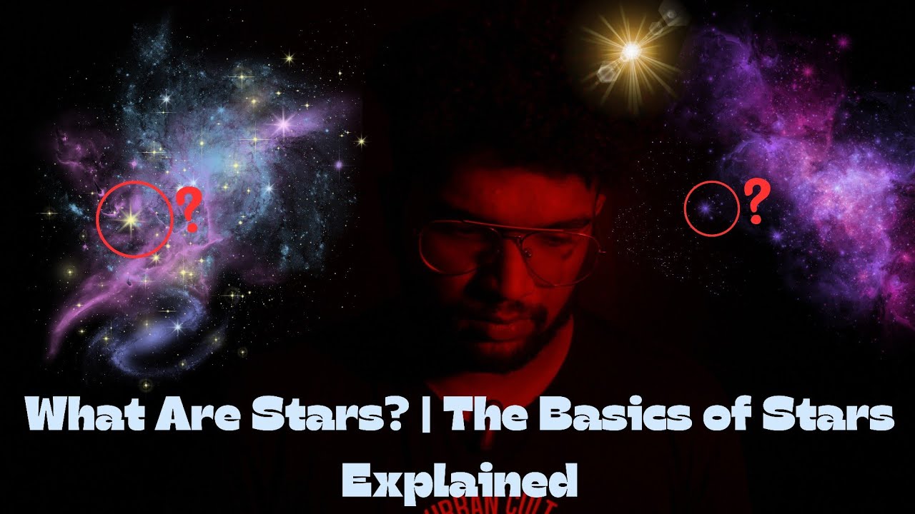 What Are Stars? | The Basics of Stars Explained - YouTube
