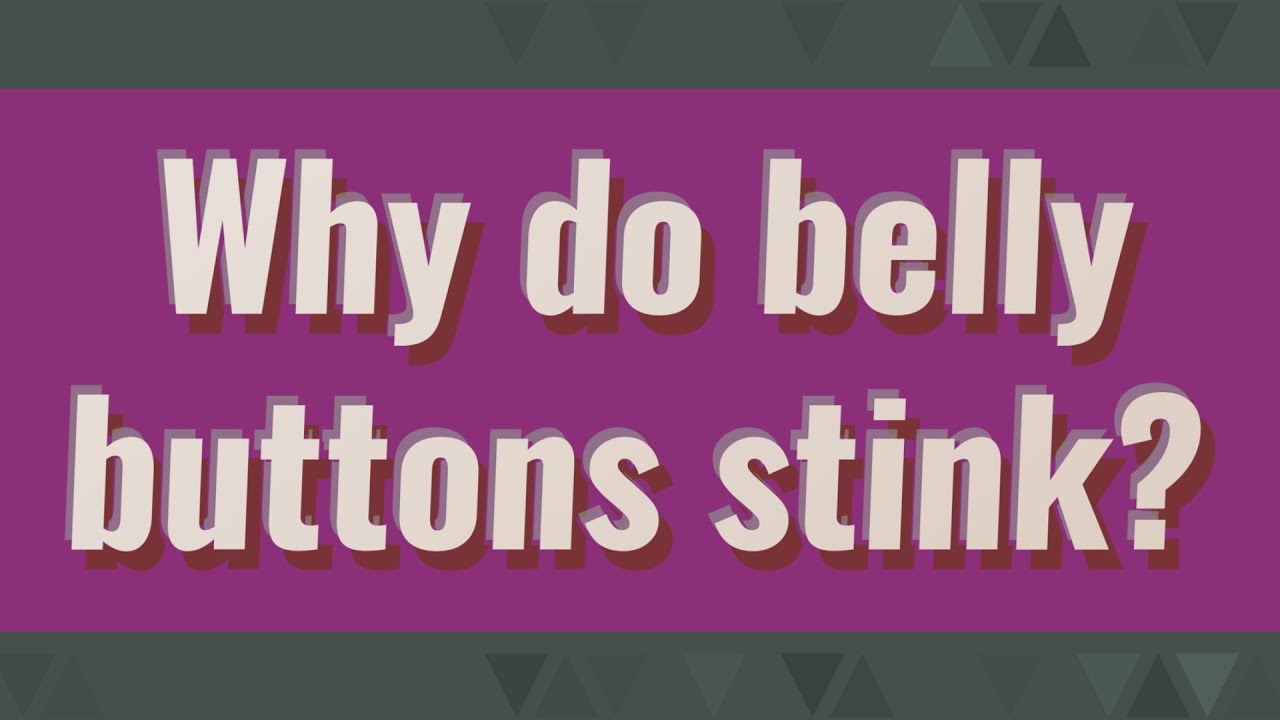 Why do belly buttons stink? - YouTube