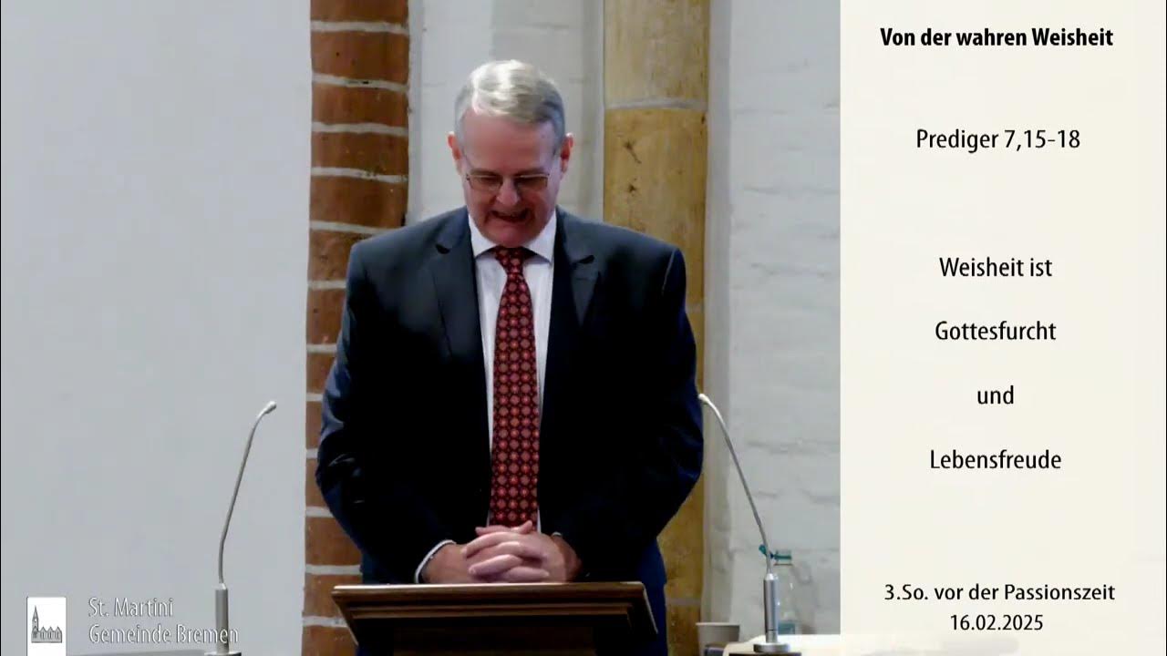 Predigt vom 16.02.2025 - Von der wahren Weisheit - YouTube