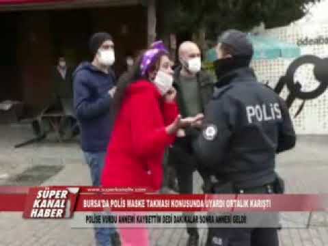 BURSA'DA POLİS MASKE TAKMASI KONUSUNDA UYARDI ORTALIK KARIŞTI