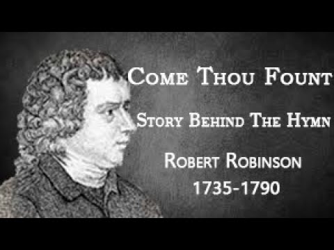 Come Thou Fount Of Every Blessing Story Behind The Hymn - YouTube