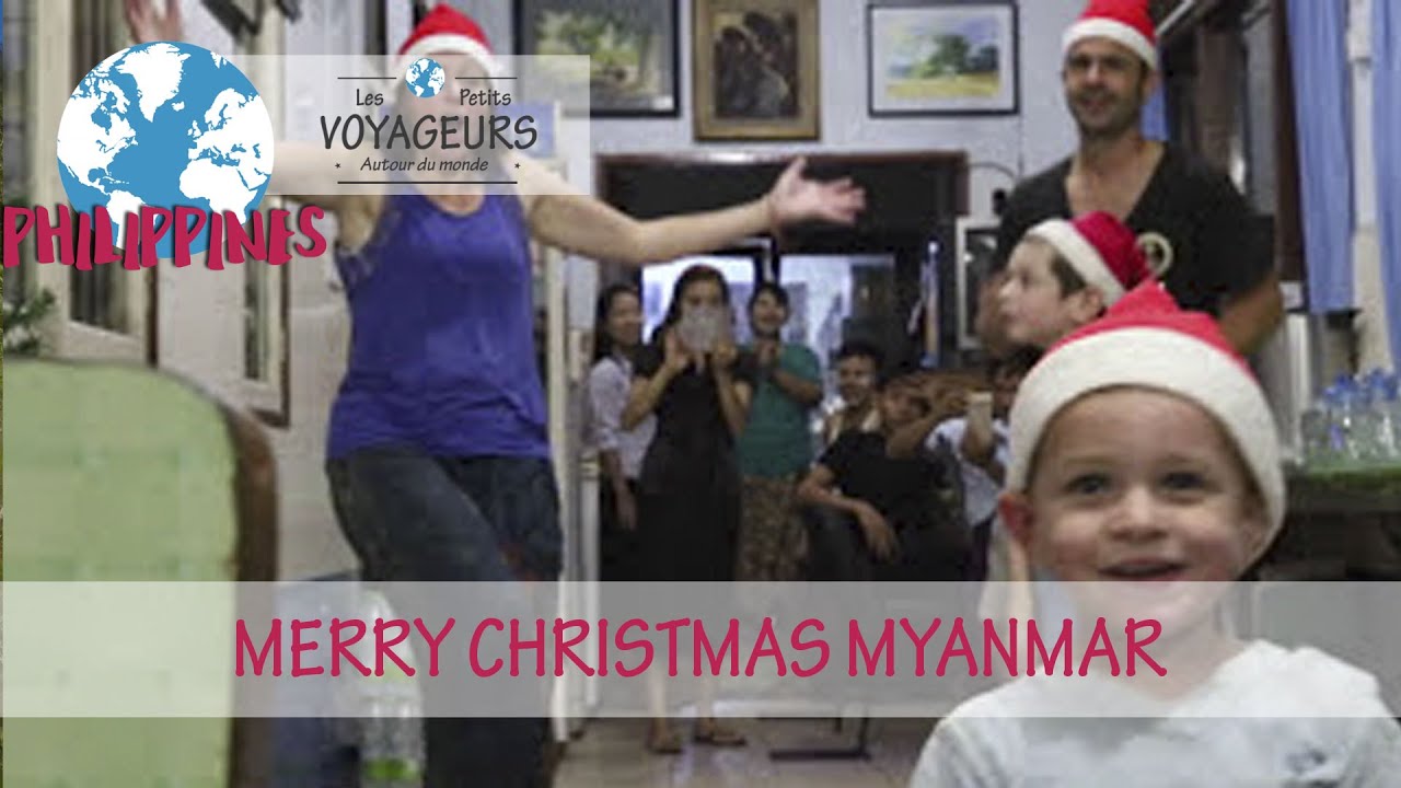 Merry Christmas Myanmar | Les Petits Voyageurs - YouTube