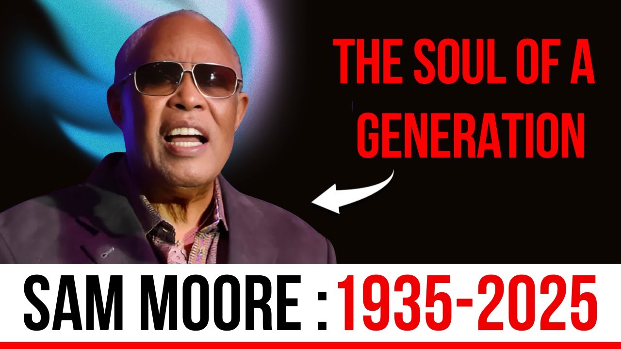 Sam Moore: The Soul Man Who Changed Music Forever (1935–2025) - YouTube