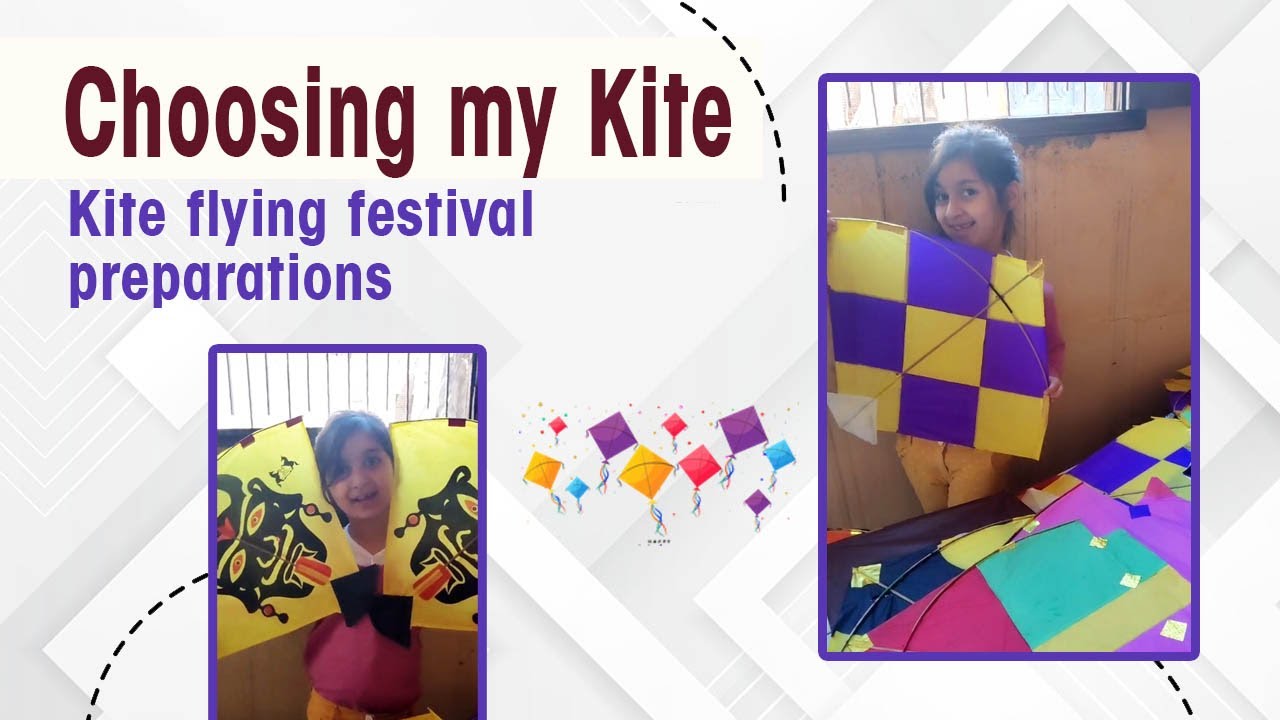 Choosing my Kite l Kite flying festival preparations - YouTube