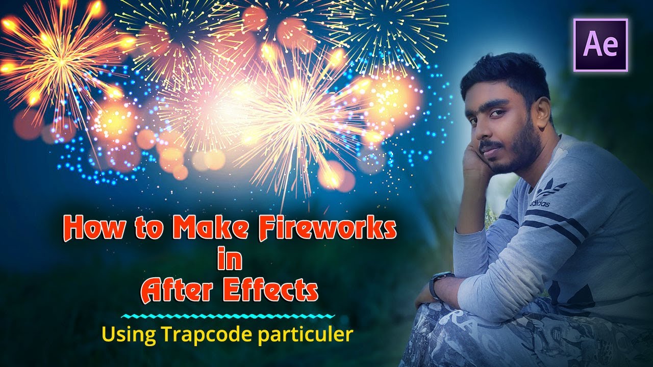 Create Fireworks in after effects, Bangla tutorial using thirtparti plagin Trapcode particuler ...