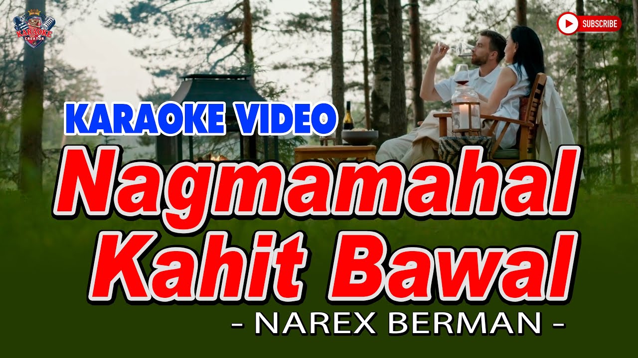 Nagmamahal Kahit Bawal | Narex Berman | KARAOKE CREATOR TV - YouTube