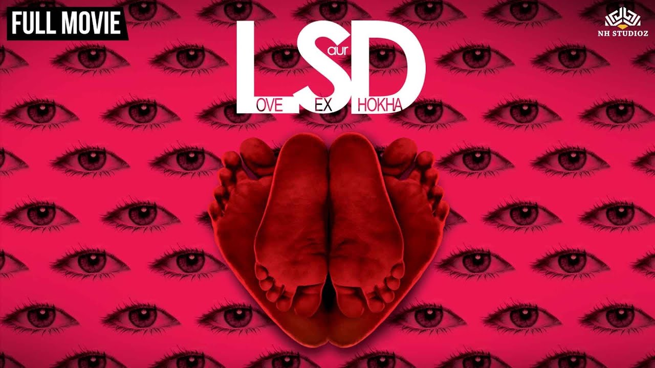 LOVE SEX AUR DHOKA {LSD} Full Movie | Rajkummar Rao, Nushrratt ...