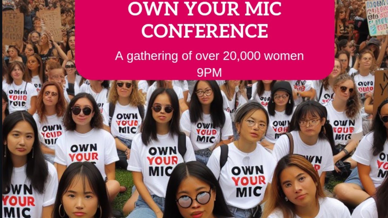 OWN YOUR MIC CONFERENCE - YouTube