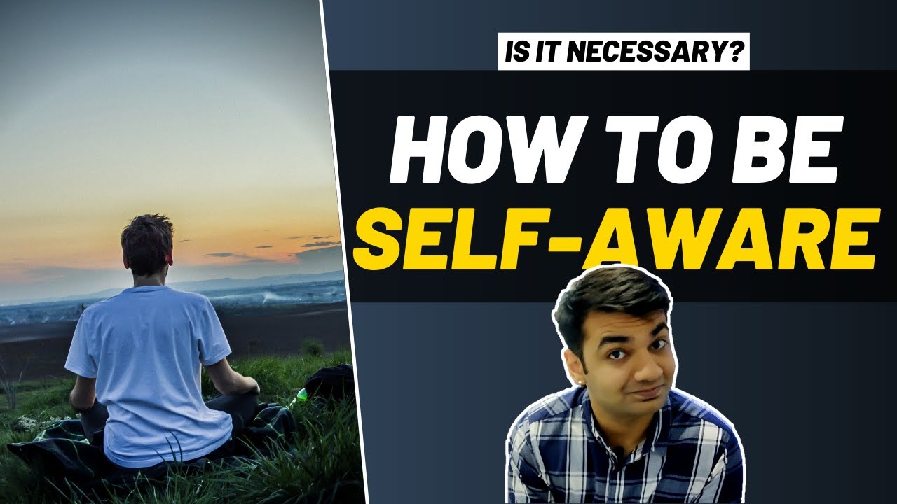 How to Become Self-Aware - A Beginner's Guide | Is It Necessary EP ...