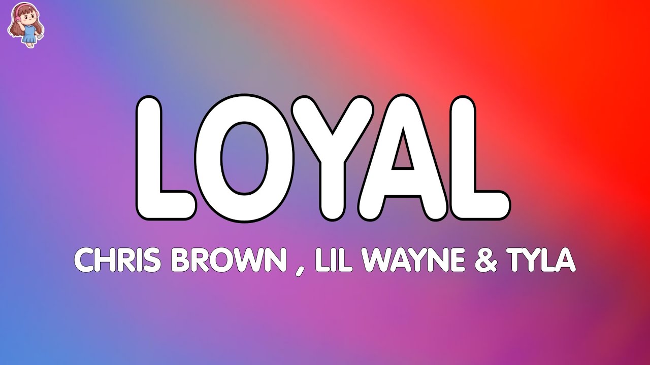 Chris Brown - Loyal (Lyrics) ft. Lil Wayne, Tyga "these hoes aint loyal ...
