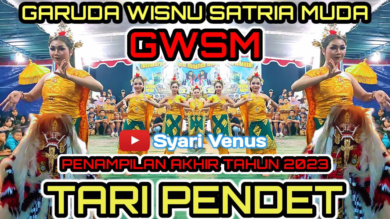 TARI PENDET GWSM GARUDA WISNU SATRIA MUDA LIVE MAGERSARI MAGELANG - YouTube
