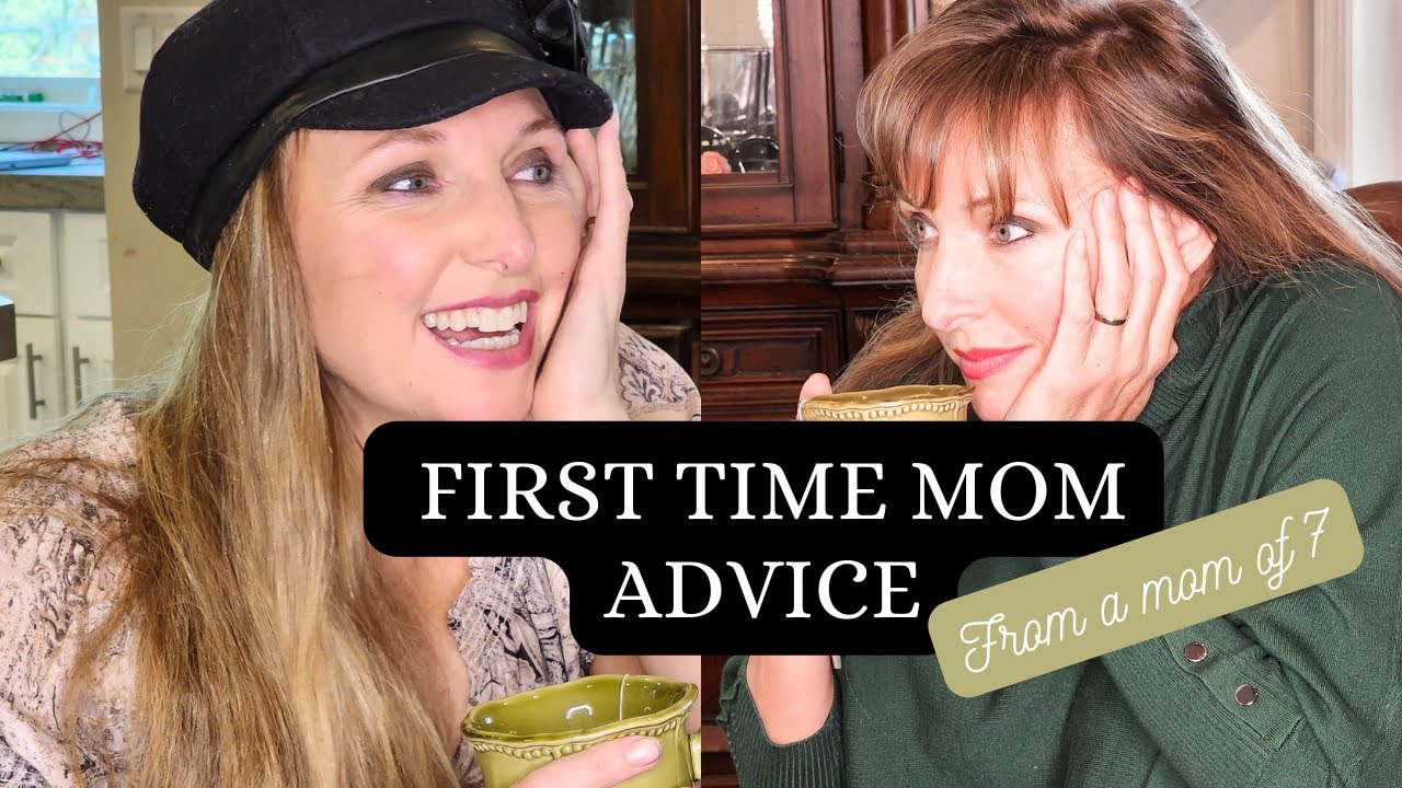 First Time Mom Advice What I Wish I Knew In Early Motherhood Youtube