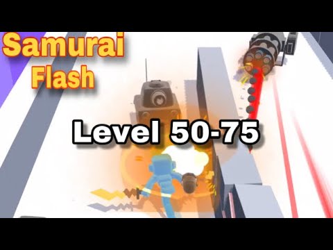 Samurai Flash gameplay Part 5 ( Level 50-75 ) game - YouTube