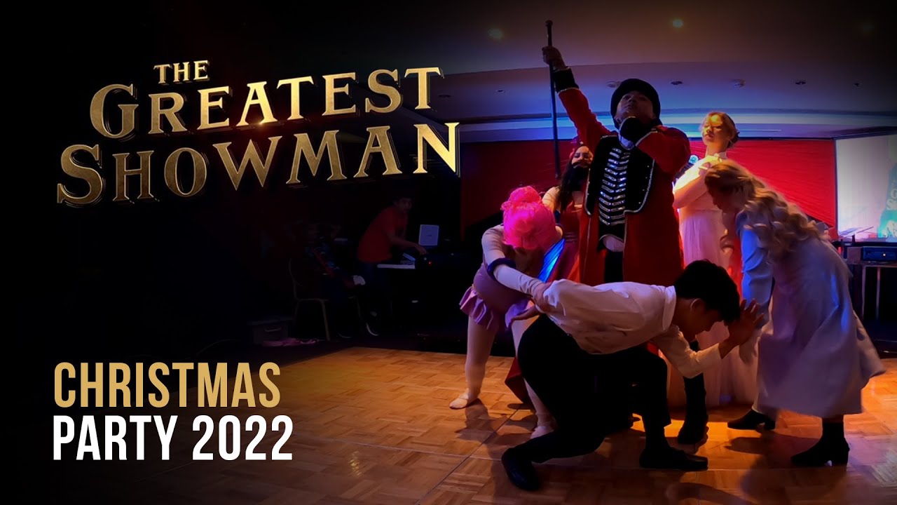 THE GREATEST SHOWMAN - Christmas Party Performance 2022 - YouTube
