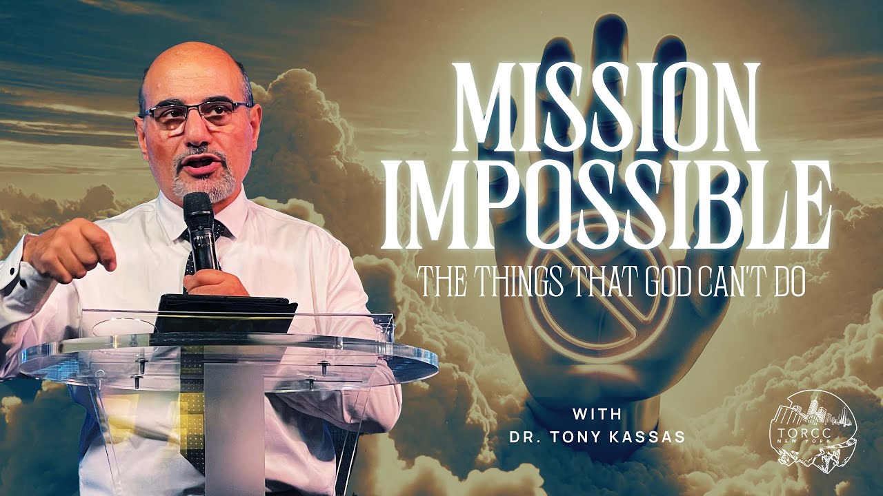 TORCC NY - "Mission Impossible" - Sunday PM | Dr. Tony Kassas - YouTube