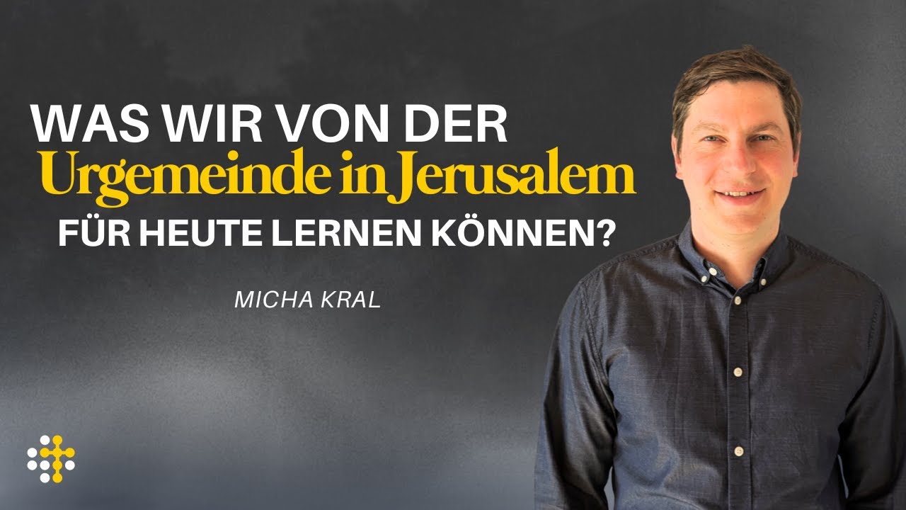 Was wir von der Urgemeinde in Jerusalem für heute lernen können ...