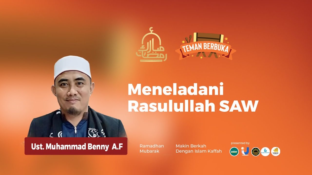 MENELADANI RASULULLAH SAW | UST. MUHAMMAD BENNY - YouTube