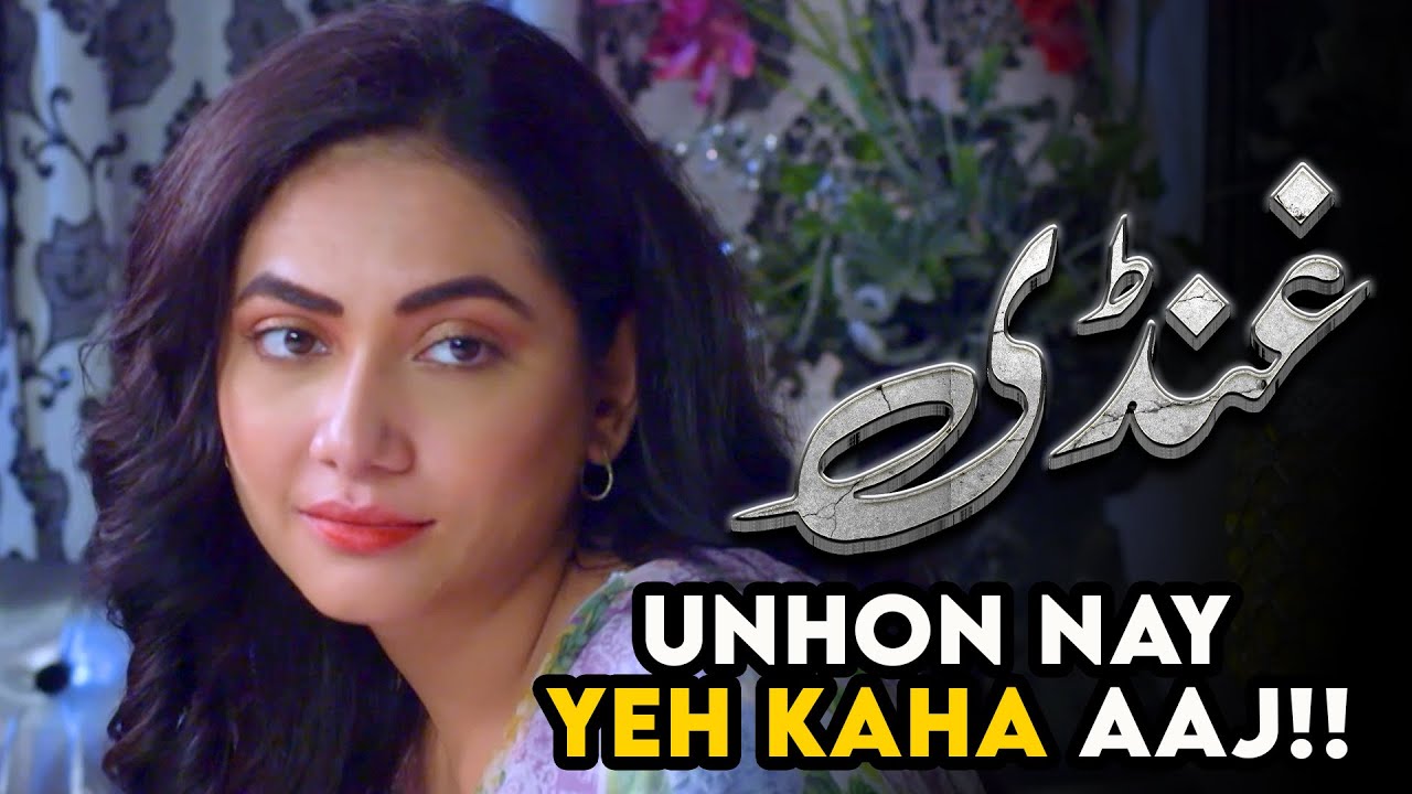 Unhon Nay Yeh Kaha Aaj!! | Ghundi | Best Drama Scene EP 19 | MUN DRAMAS ...