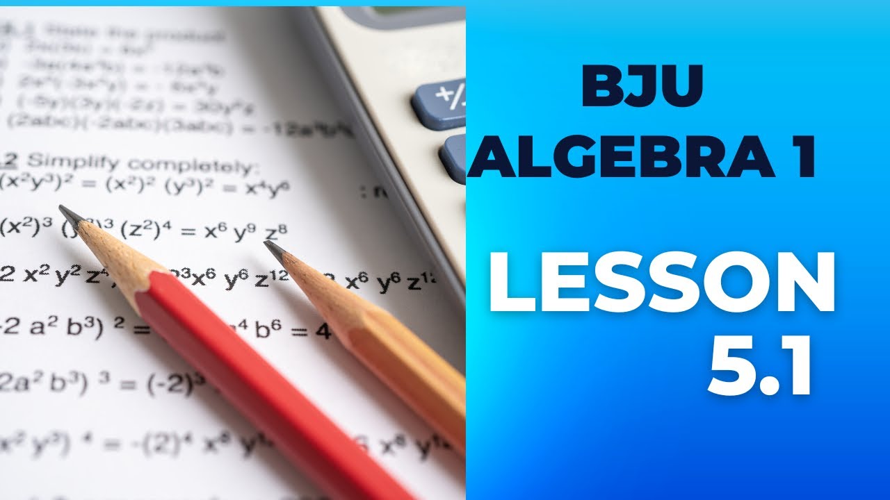BJU Algebra 1 Lesson 5.1 - YouTube
