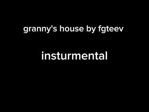 🎶 Granny's house by fgteev 🎶 [INSTURMENTAL] @fgteev - YouTube