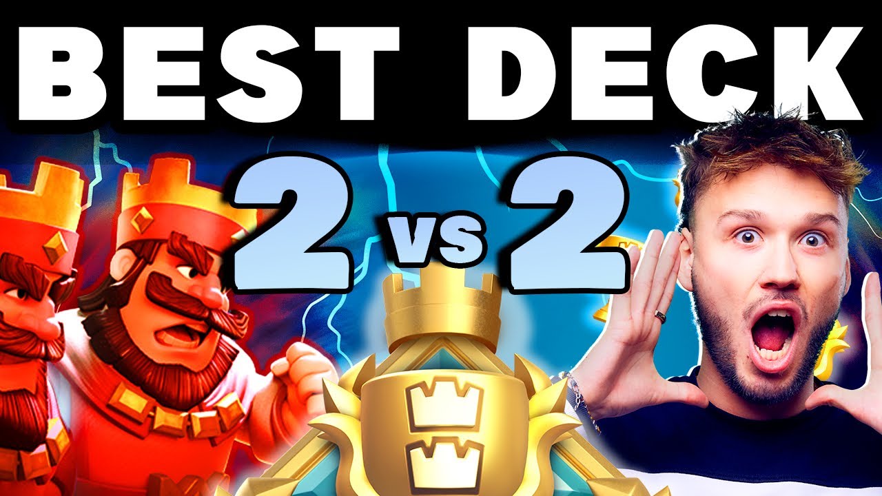 LE MEILLEUR DECK POUR LE 2VS2 SUR CLASH ROYALE ! - YouTube